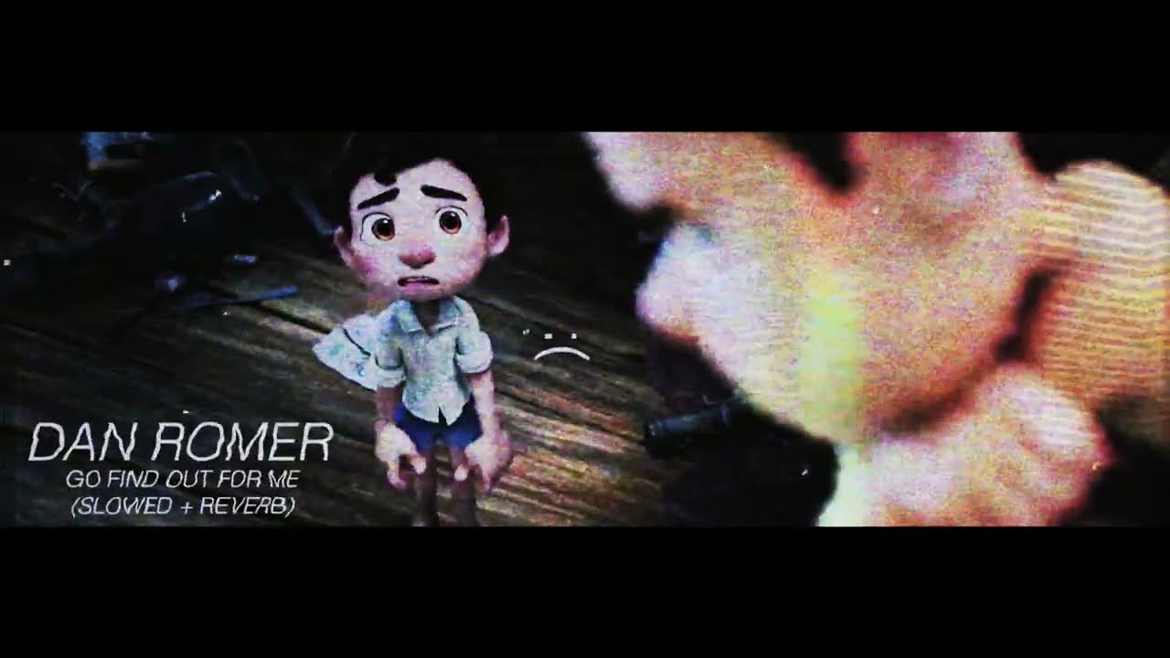 DAN ROMER - GO FIND OUT FOR ME - DISNEY LUCA SOUNDTRACK (SLOWED ...