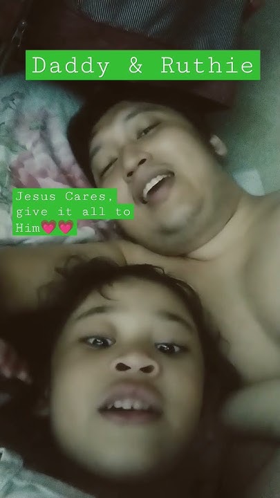 Daddy & Ruthie: Jesus loves you! - YouTube