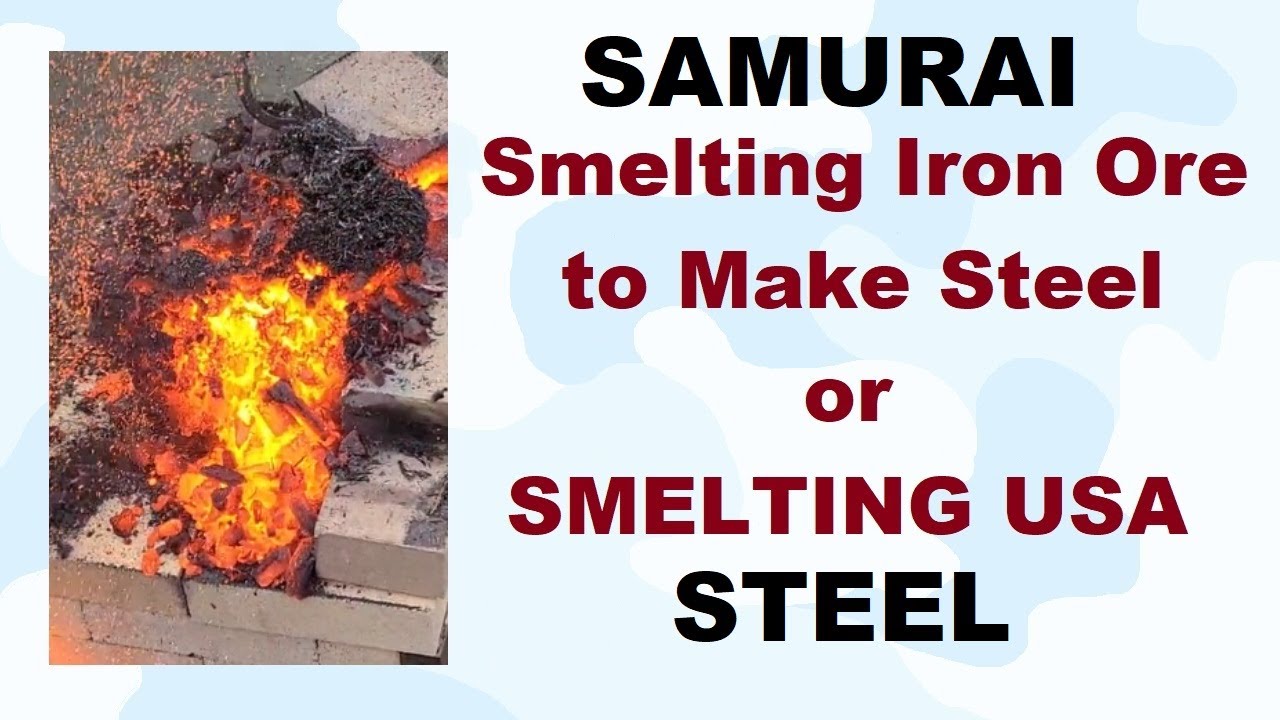 S3E23 Samurai Steel - Smelting Iron Ore to Make Steel - YouTube