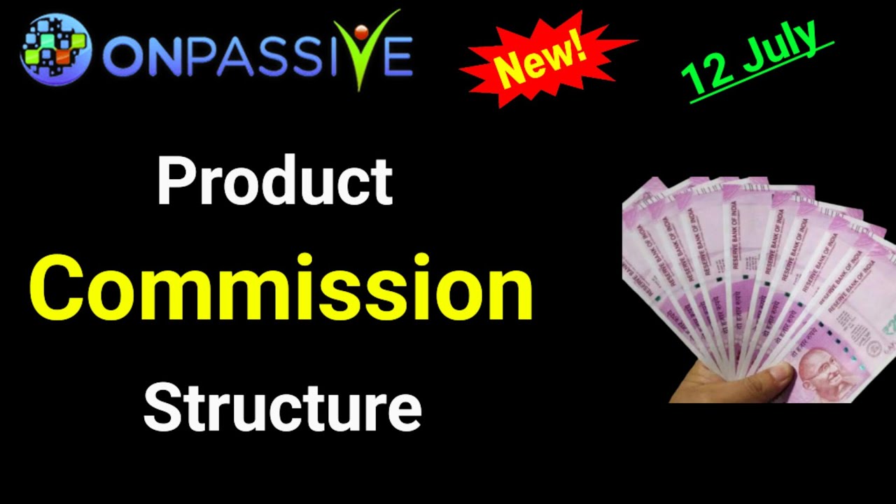 #ONPASSIVE Product Commission Structure | today onpassive update ...