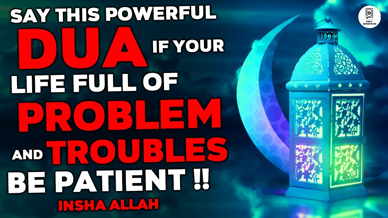 Repeat This Powerful Dua Every Day To Solve All Your Problems - Dua For ...