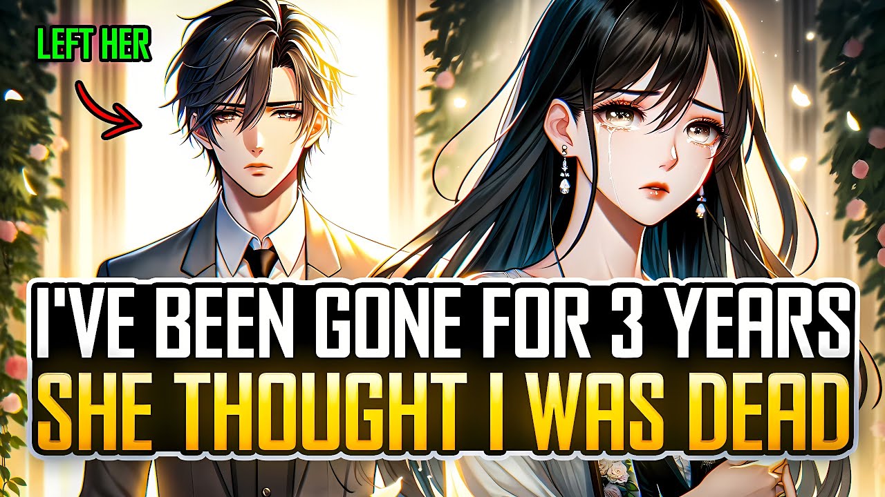 I Was Gone for 3 Years, and When Came Back, I Discovered My Love Believed I Was Dead - YouTube