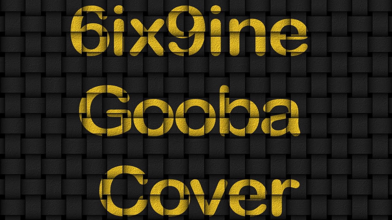 6ix9ine - Gooba Cover - YouTube