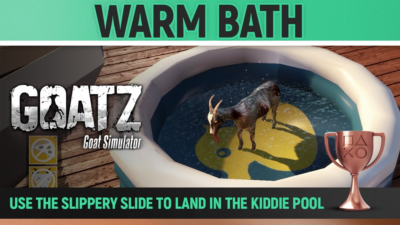 Goat Simulator: GoatZ - Warm bath 🏆 Trophy / Achievement Guide (kiddie ...