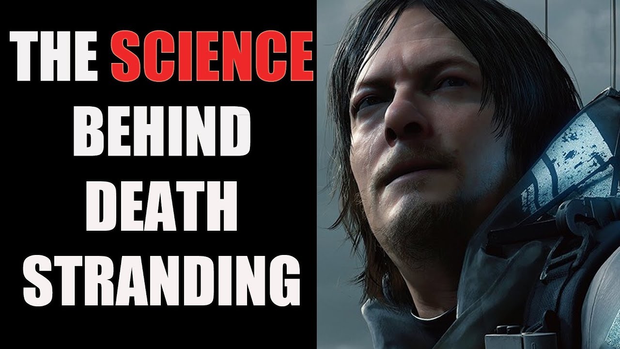What The Hell Is The Science Behind Death Stranding? - YouTube