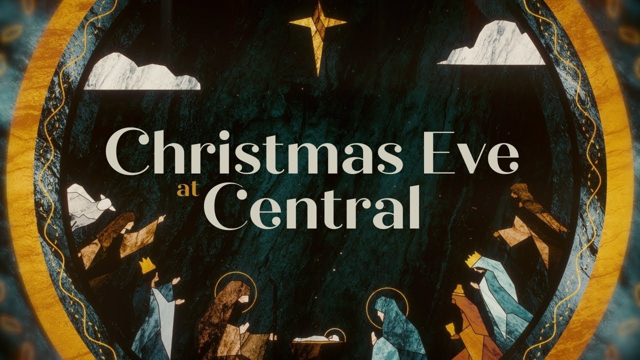 Christmas Eve at Central | December 24th, 2024 - YouTube
