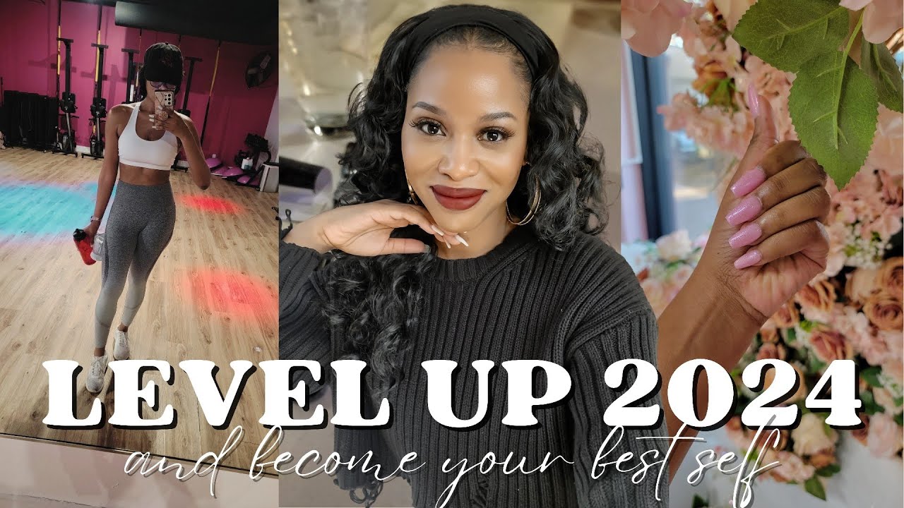 Level Up in 2024: Elevate Yourself, Radiate Confidence and Become Your ...