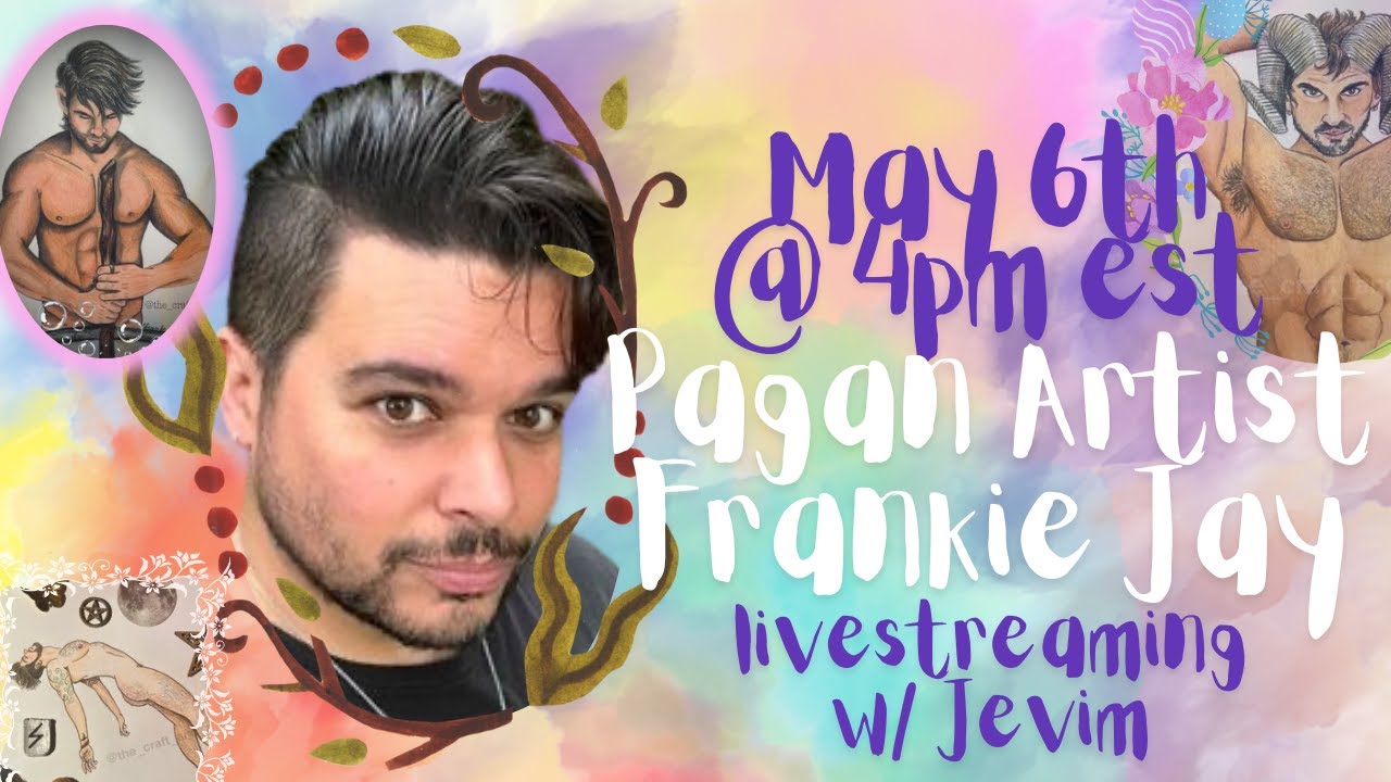 Livestream w/Pagan Artist Frankie Jay w/Jevim - YouTube