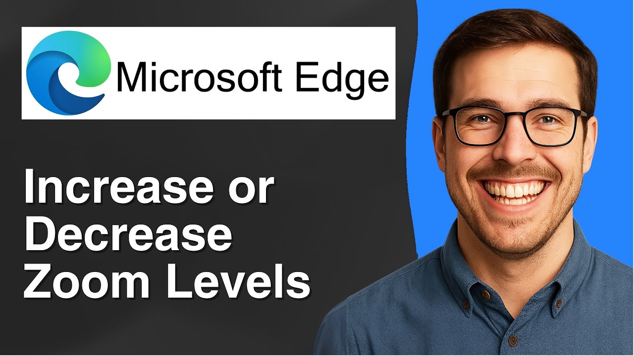 Steps to increase or decrease zoom levels in Edge [2025 Easy Guide ...