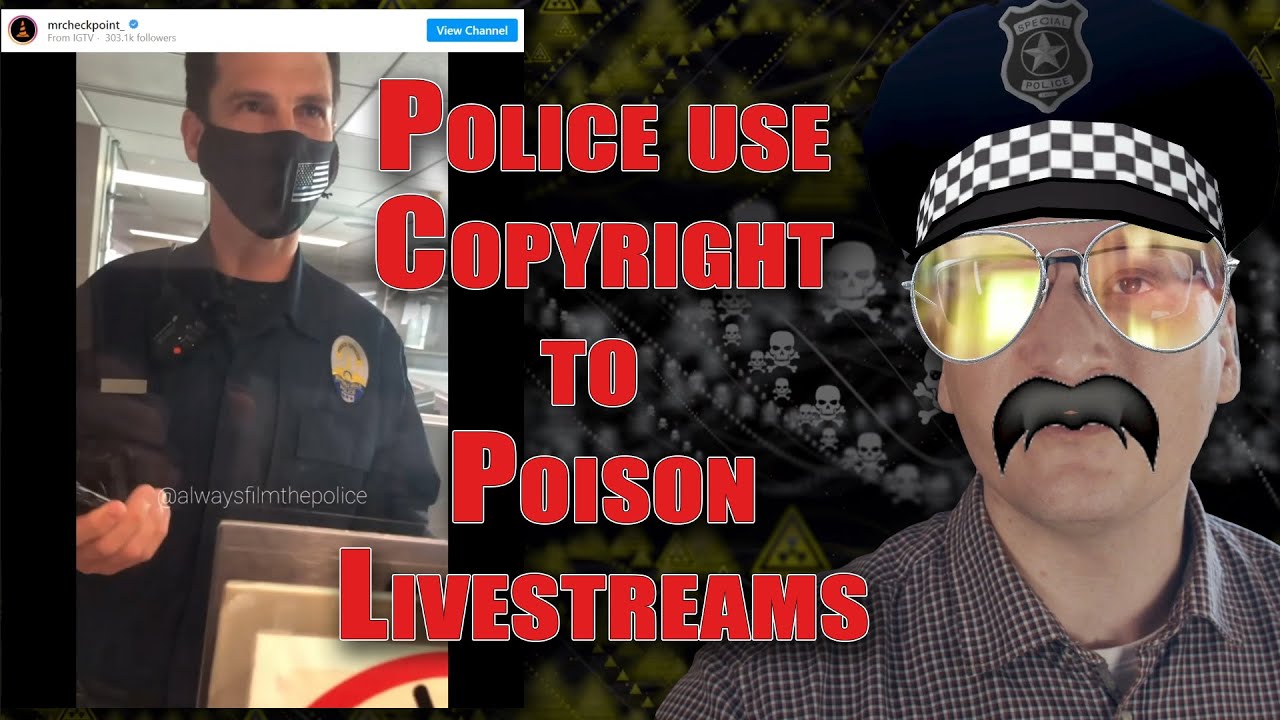 Weaponized COPyright - Police Play Music to Counter Citizen Livestreams ...
