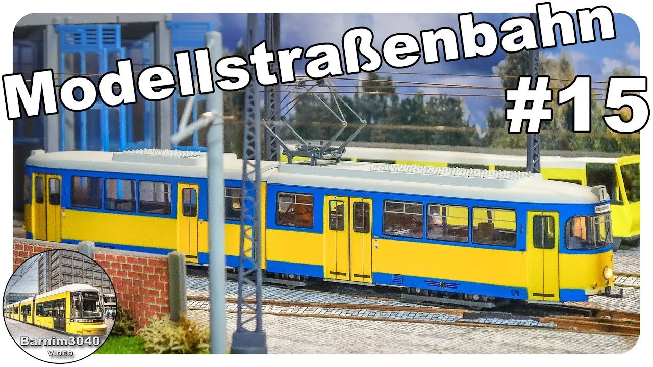 Modellstraßenbahn #15 • Straßenbahn im Modell • Modelleisenbahn • model ...