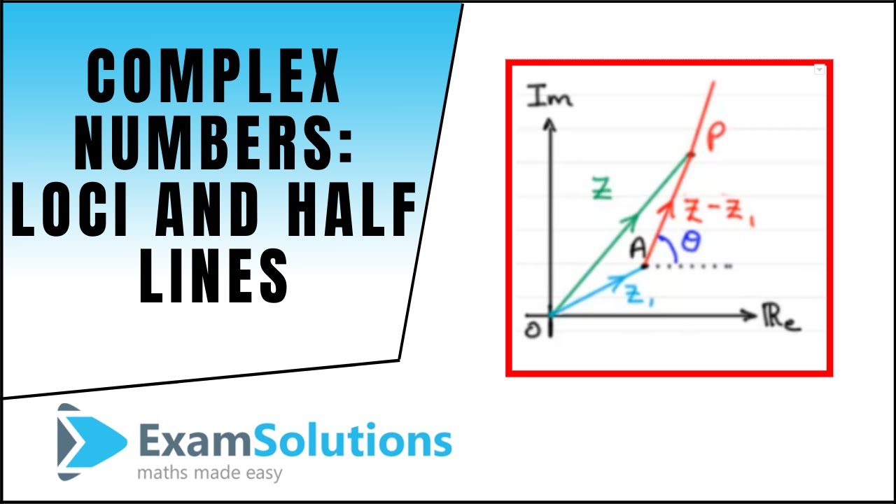 Complex Numbers - Loci : Half-lines : Examsolutions Maths Video