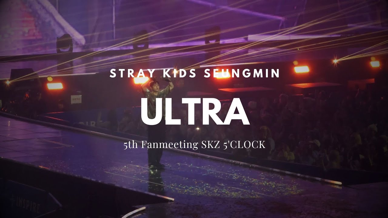 250214 Stray Kids 5th Fanmeeting SKZ 5'CLOCK - Ultra (Seungmin) - YouTube