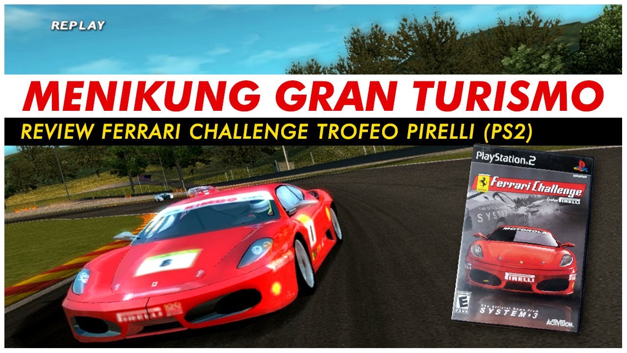 GRAN TURISMO DITIKUNG Ferrari Challenge Trofeo Pirelli PS2 Game Balap ...