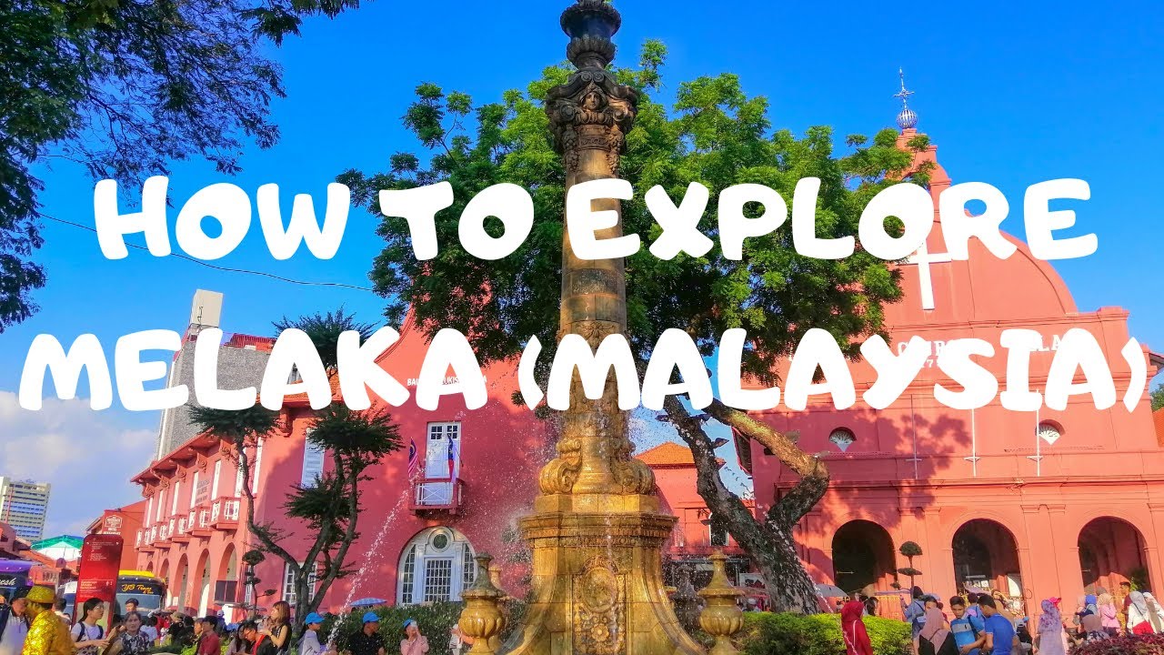 Knowing the History and Culture of Melaka, Malaysia - YouTube