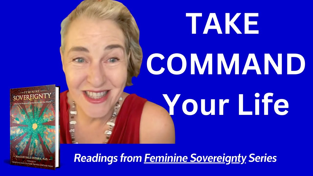 When are YOU Going to Take Command of Your Life? | Feminine Sovereignty ...