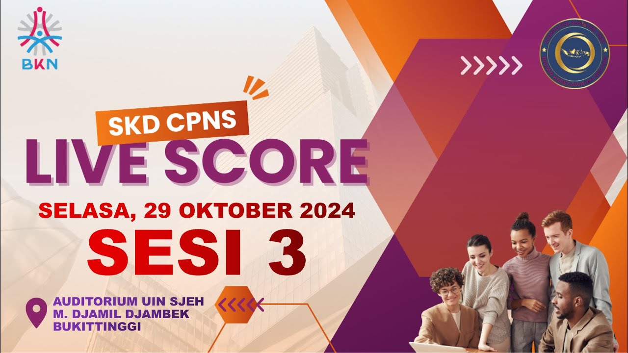 LIVE SCORE SKD CPNS 2024 | TILOK AUDITORIUM UIN BUKITTINGGI | 29 ...