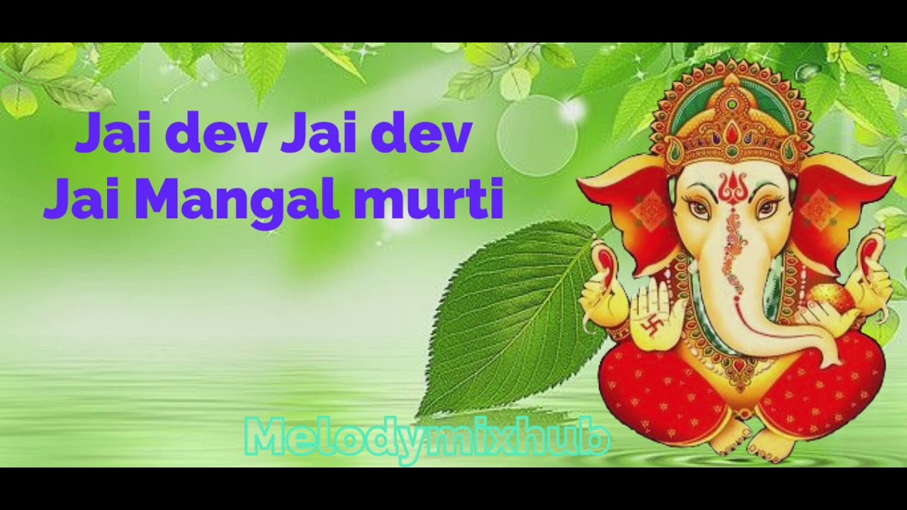 Jai Dev Jai Dev Jai Mangal Murti_ Sukh Karta Dukh Harta | MelodyMixHub ...