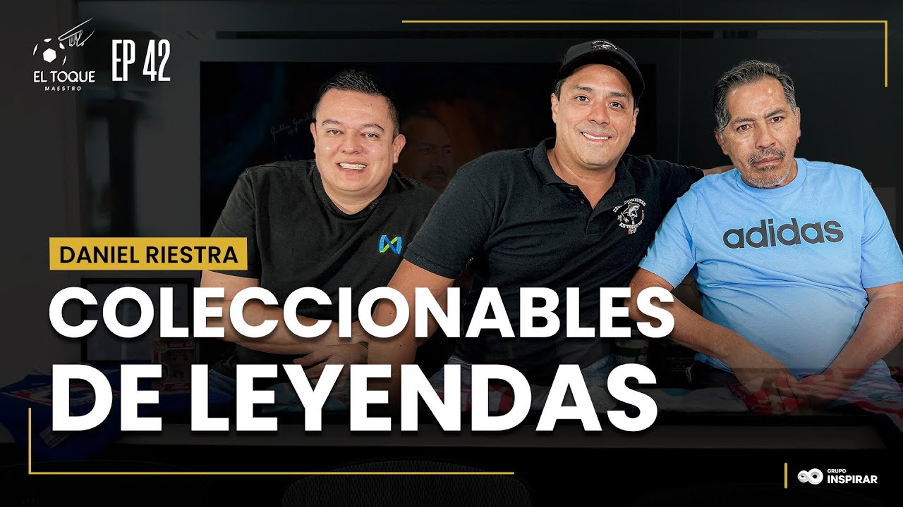 EP. 42 DANIEL RIESTRA | MIS TESOROS MÁS PRECIADOS - YouTube
