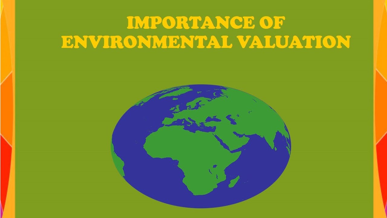 Importance of Environmental Valuation - YouTube