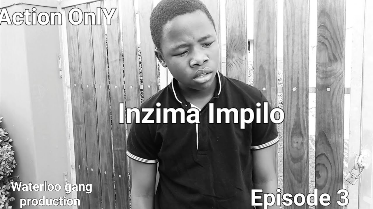 NEW CHAPTER-INZIMA IMPILO EP3 S1(I HAVE DREAMED ABOUT YOU!!) - YouTube