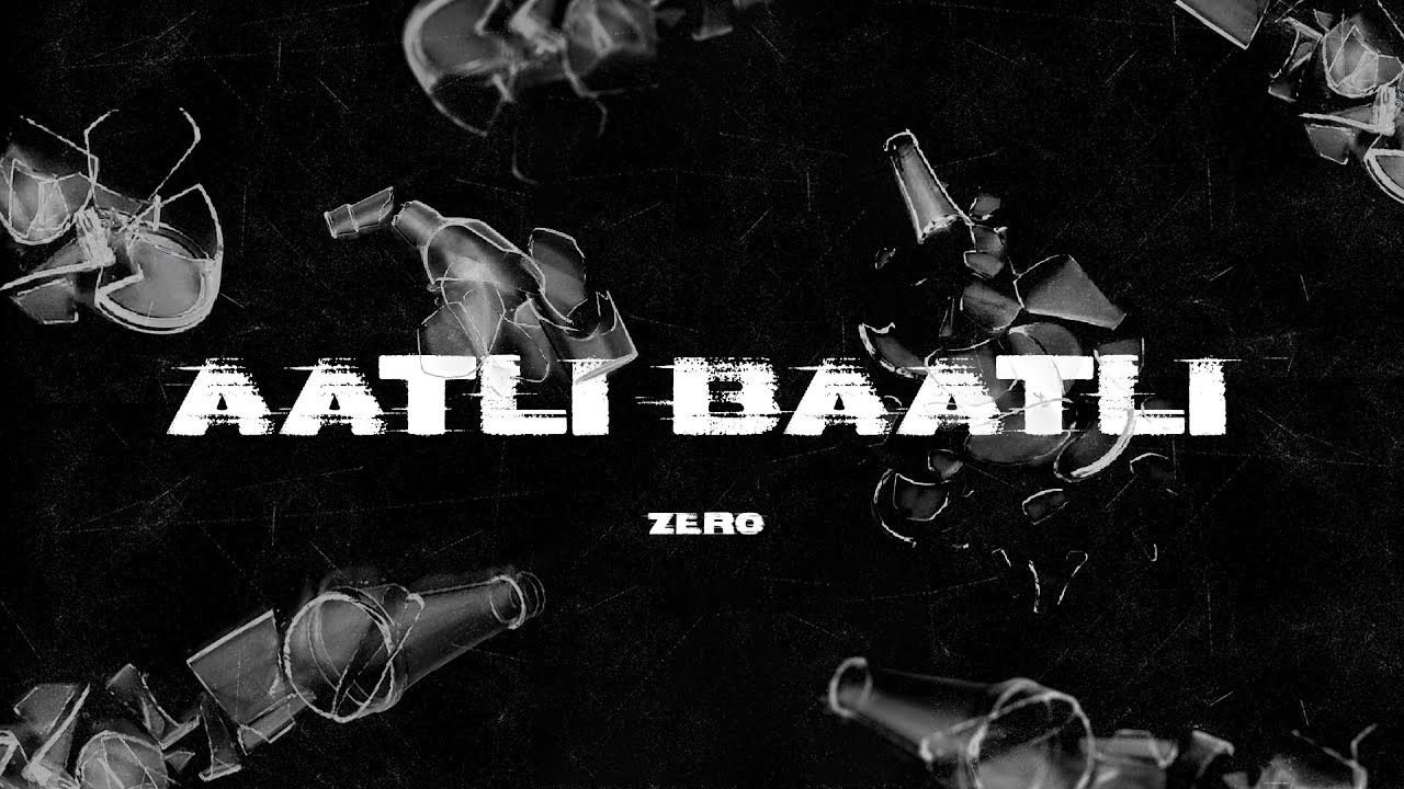 ZERO - AATLI BAATLI (Official Music Video) - YouTube