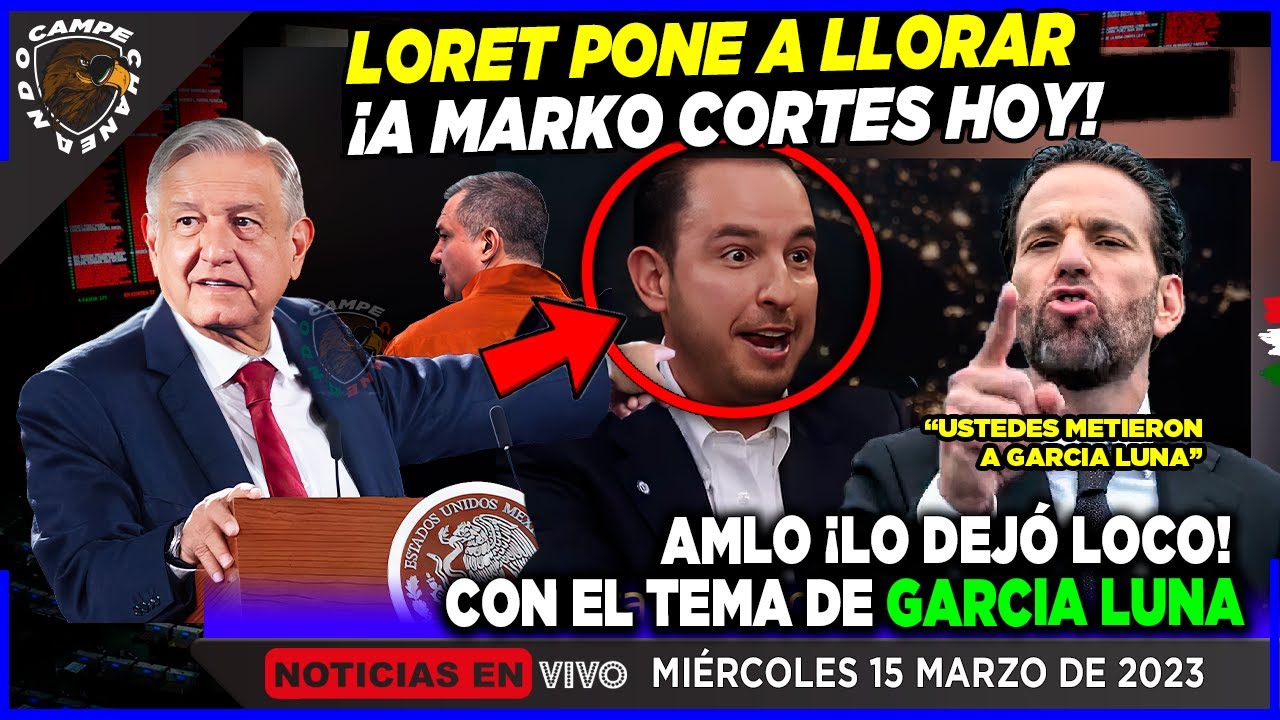DE ÚLTIMA HORA! LORET PONE A LLORAR A MARKO CORTEZ ¡AMLO LO DEJÓ LOCO ...