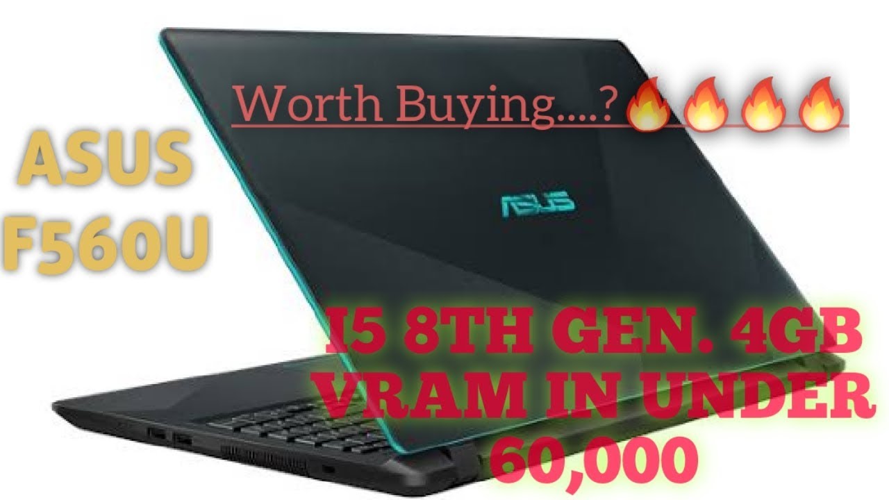Asus f560u laptop review Worth Buying....?🔥🔥 Best gaming in under ...