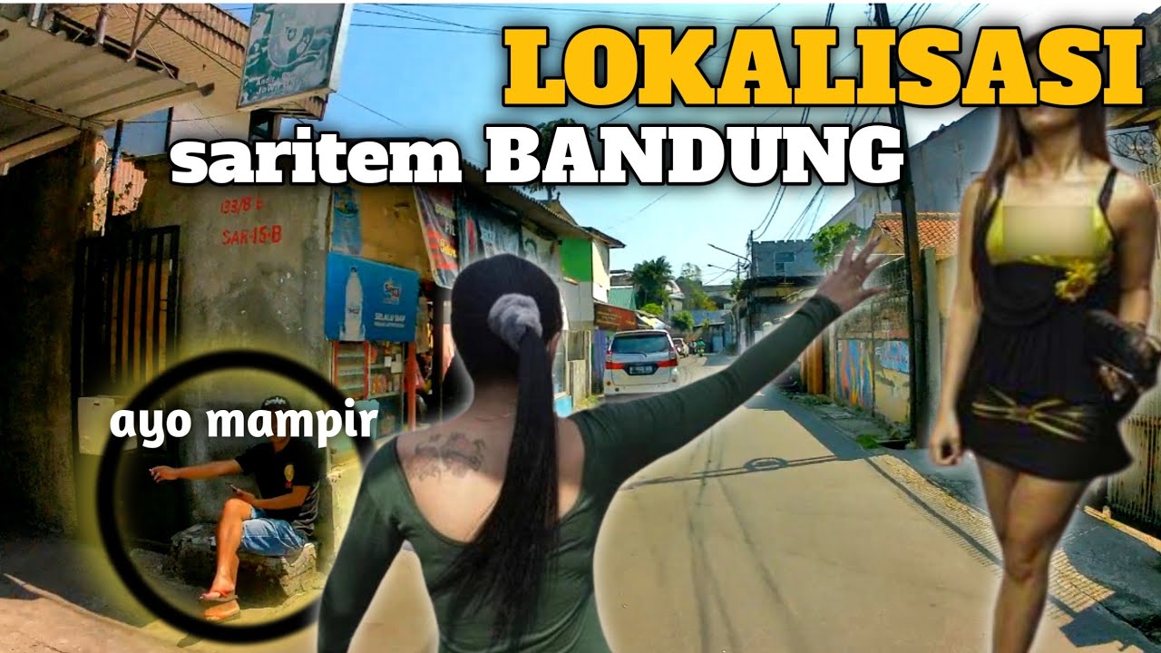 SUASANA TEMPAT LOKALISASI DI SIANG HARI SARITEM BANDUNG - YouTube