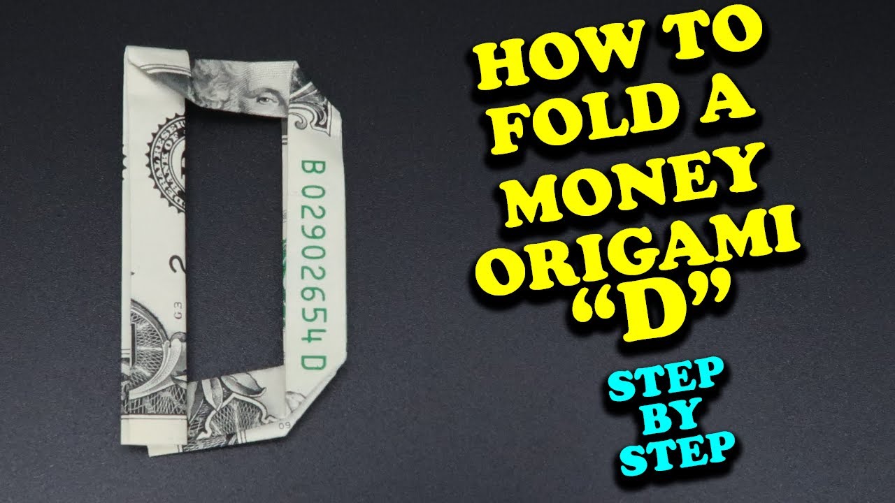 The Dollar Origami Alphabet | How To Make The Letter "D" From A 1 ...
