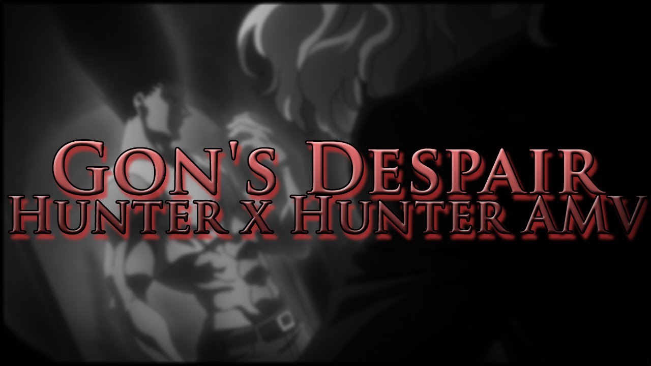 Hunter x Hunter AMV | Gon vs. Neferpitou | Gon's Despair - YouTube