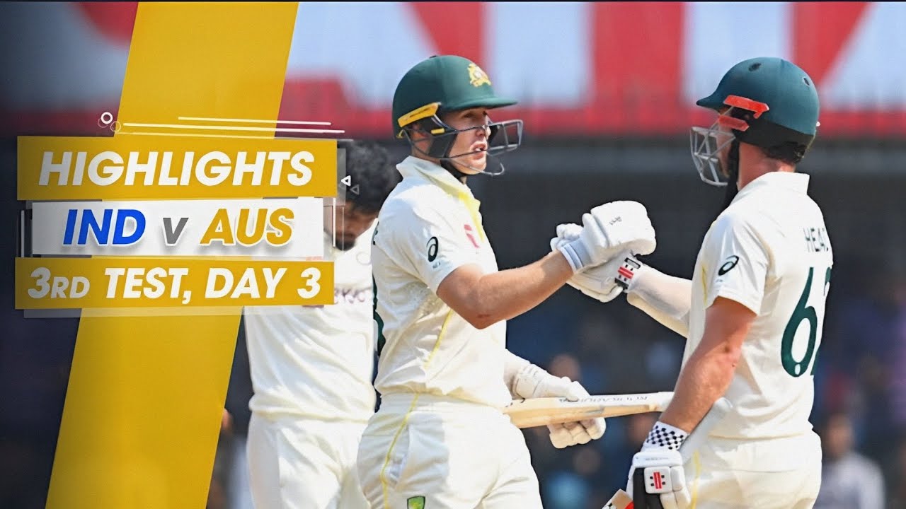 India Vs Australia 3rd Test 3rd Day 2023 Full Match Highlights | India ...