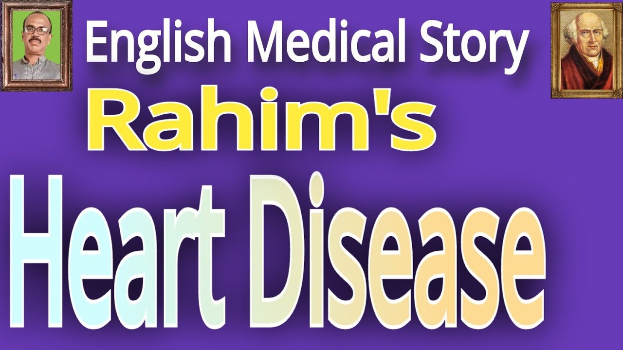 Rahim's Heart Disease @hoquecountrystory - YouTube