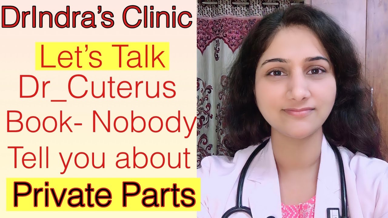 Dr.CUTERUS -about PRIVATE parts nobody TELLS you | My POV|BOOK review ...