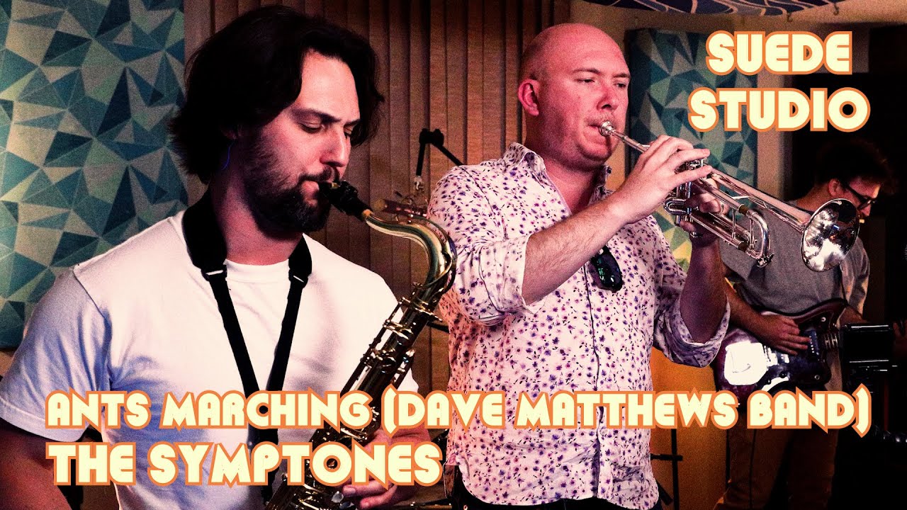 Ants Marching (Dave Matthews Band Cover) by The Symptones Live at Suede ...