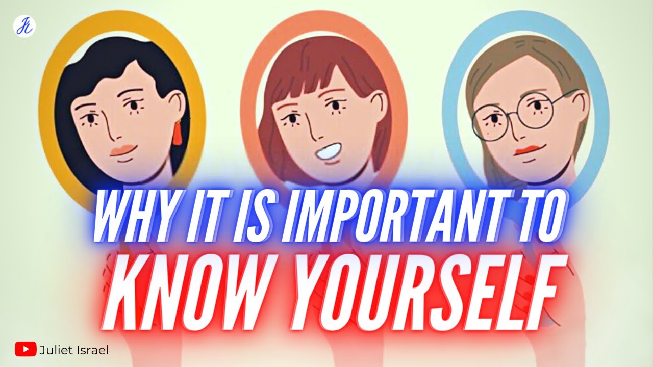 5 benefits of knowing yourself | why is it important to know yourself ...
