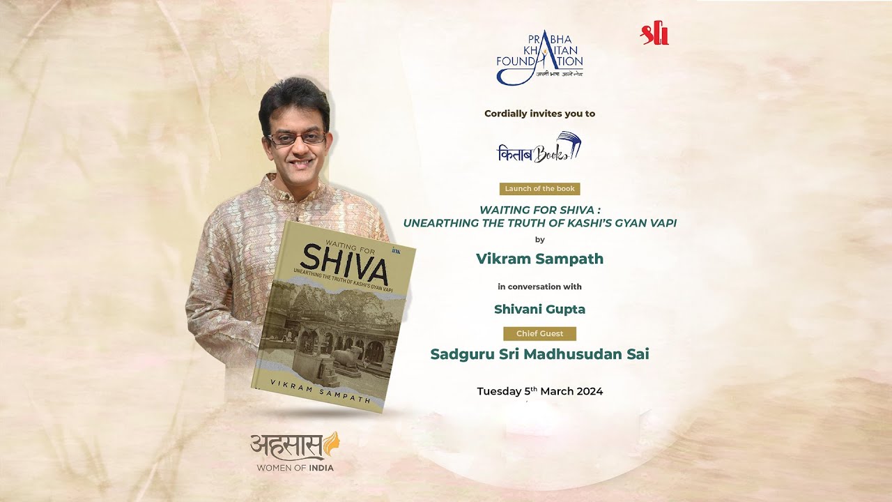Book Launch | Waiting For Shiva: Unearthing The Truth Of Kashi's Gyan Vapi | 05 March 2024 ...