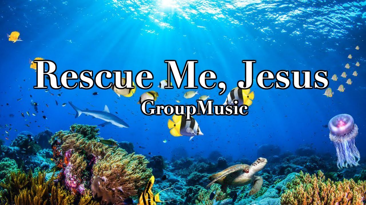 Rescue Me, Jesus [ENGLISH] [LYRICS] | Alaba a Dios - YouTube