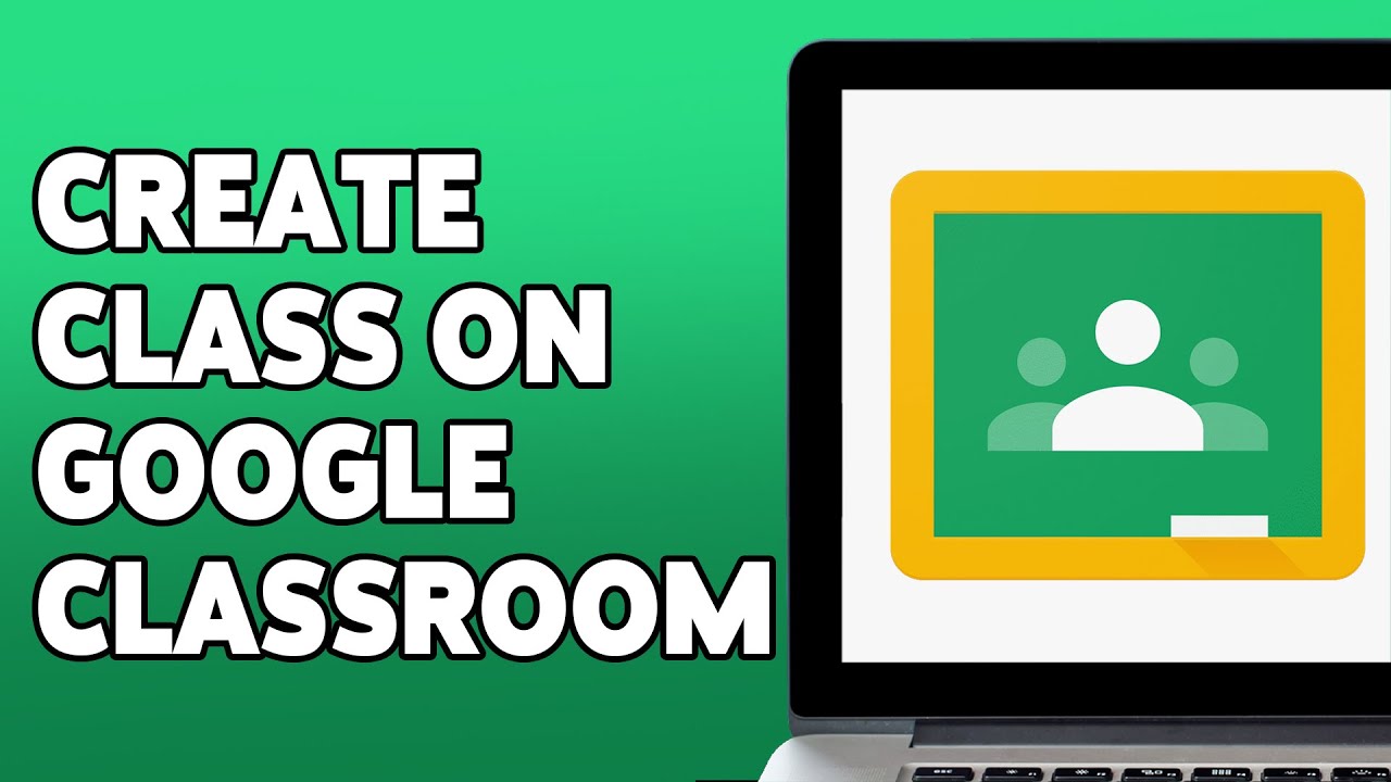How To Create Class On Google Classroom 2023 Set Up Make Online How To Create Class On Google Classroom 2023 Set Up Make Online