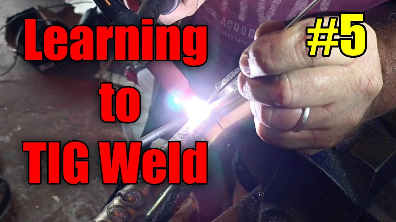 Follow Me Learning To TIG Weld Part 5 - YouTube