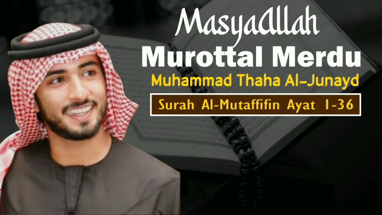 Murottal Merdu || Surah Al-Mutaffifin Ayat 1-36 || Muhammad Thaha Al ...