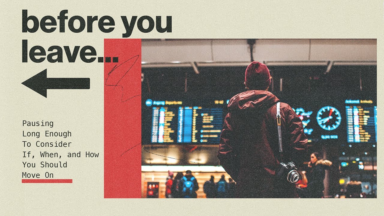 Before You Quit Your Job | Before You Leave (Week 1) | Pastor Eric ...