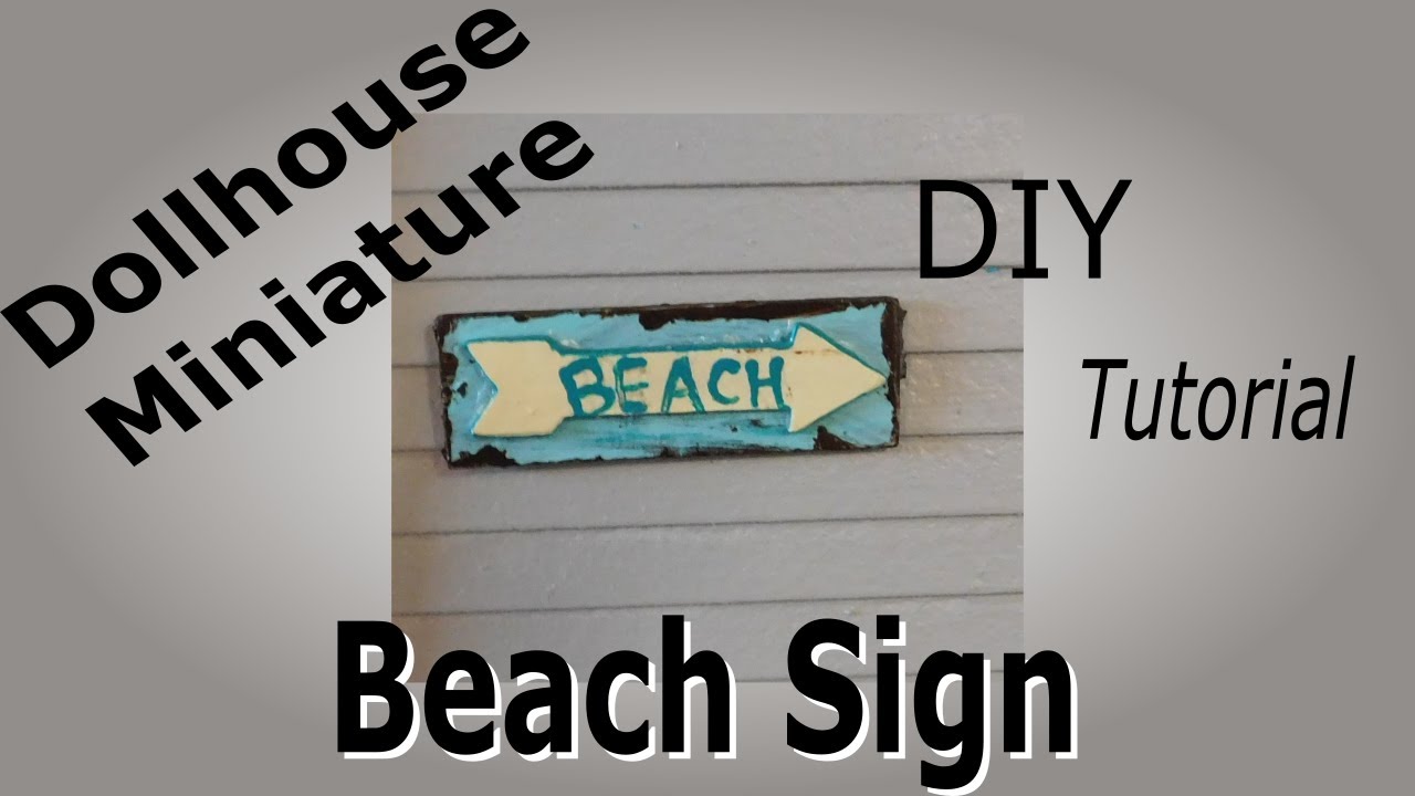 Dollhouse Miniature Beach Sign Tutorial - YouTube