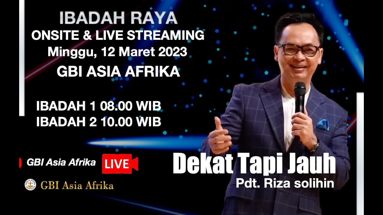 PDT. RIZA SOLIHIN - IBADAH RAYA 1 GBI ASIA AFRIKA - MINGGU, 12 MARET ...
