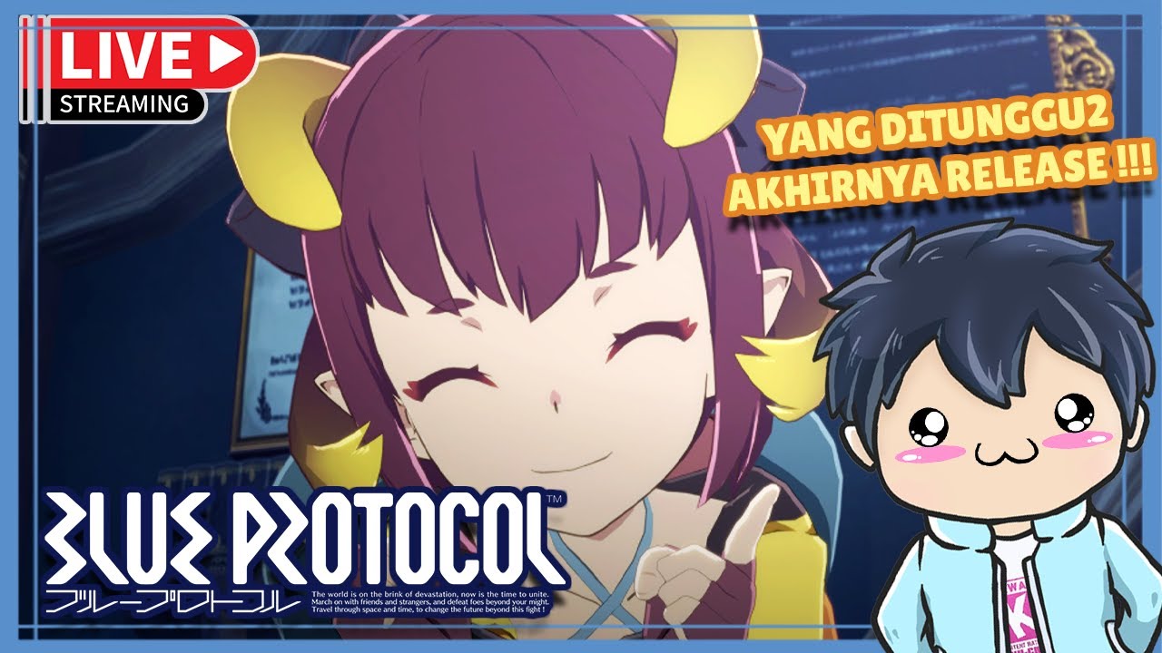 🔴[REPLAY] SUDAH BERTAHUN-TAHUN LAMANYA AKU MENUNGGU GAME INI !!! | Blue Protocol「Vtuber ...