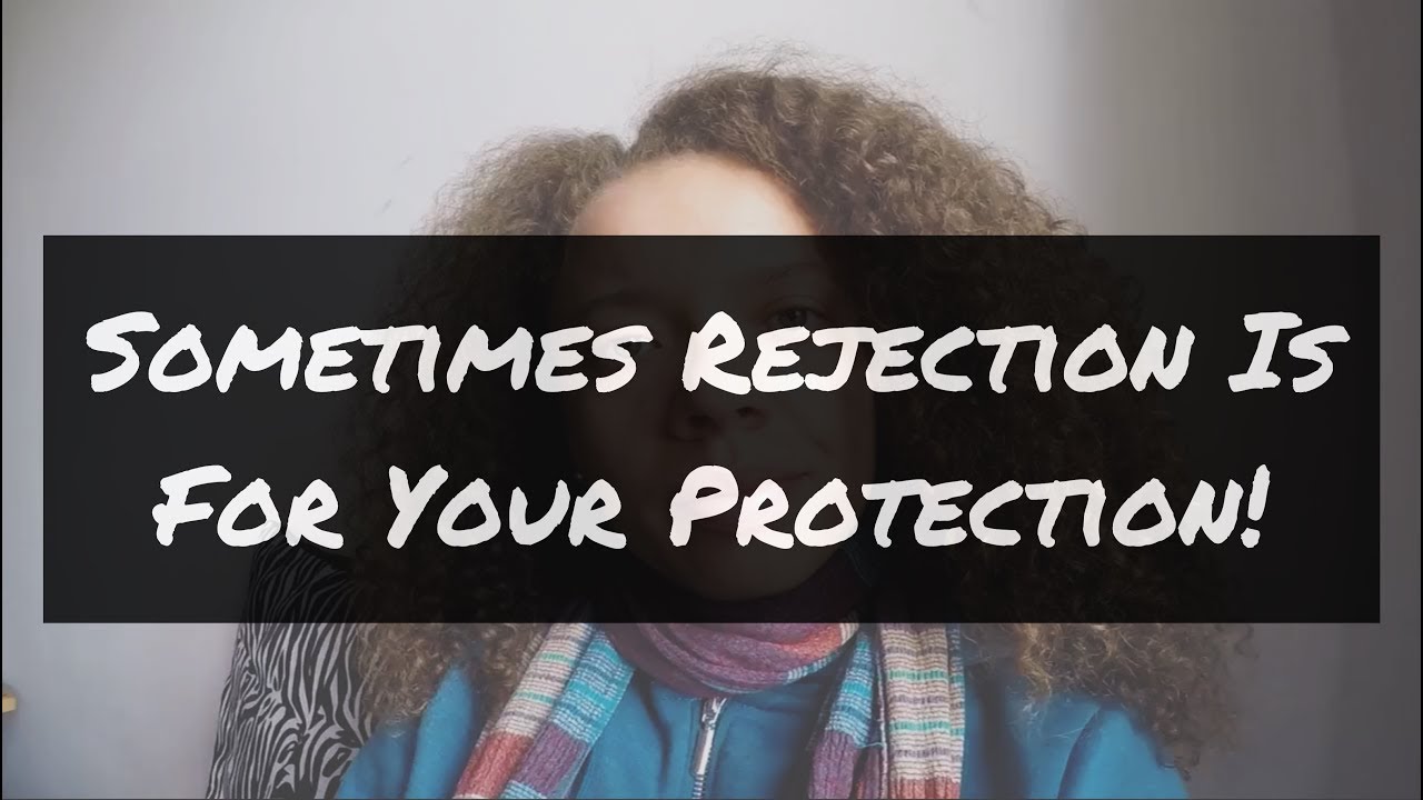 SOMETIMES REJECTION IS FOR YOUR PROTECTION! 💔🍋 - YouTube