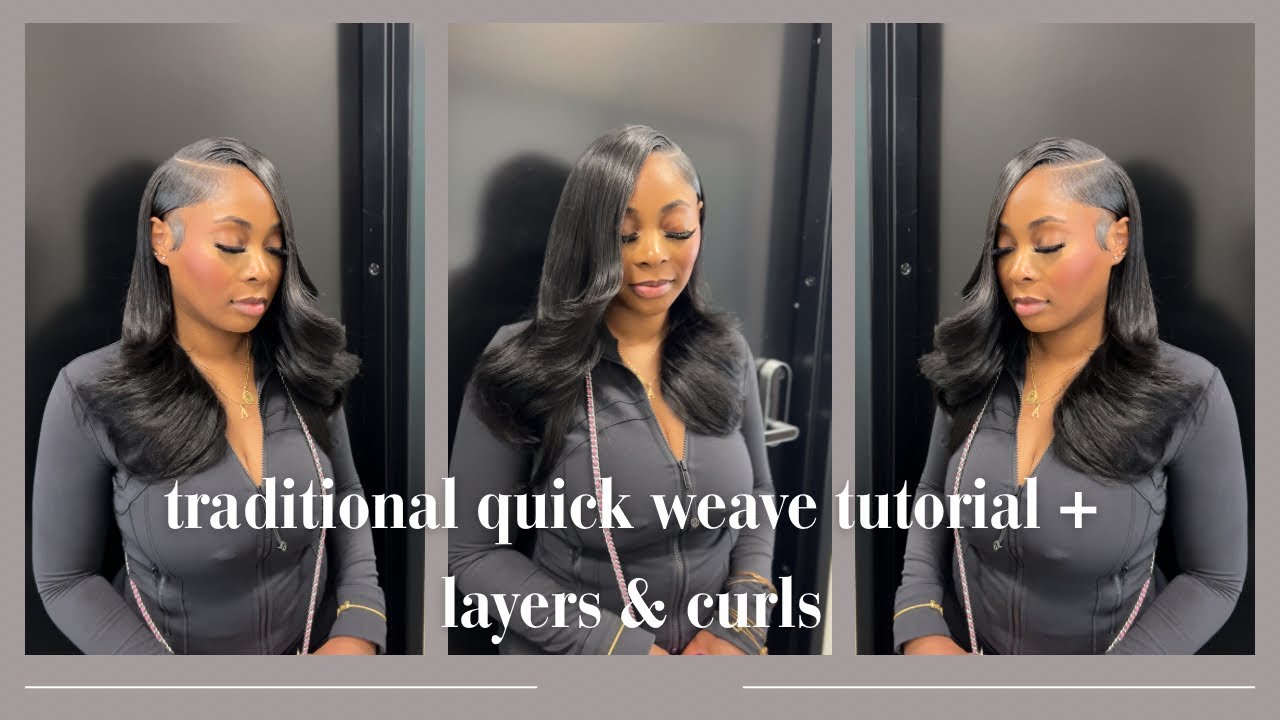 TRADITIONAL QUICK WEAVE TUTORIAL + New Protective Quick Weave Method ...