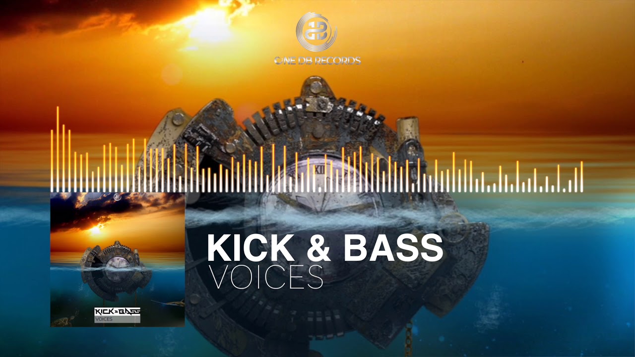 Kick & Bass - Voices 1db Records - YouTube