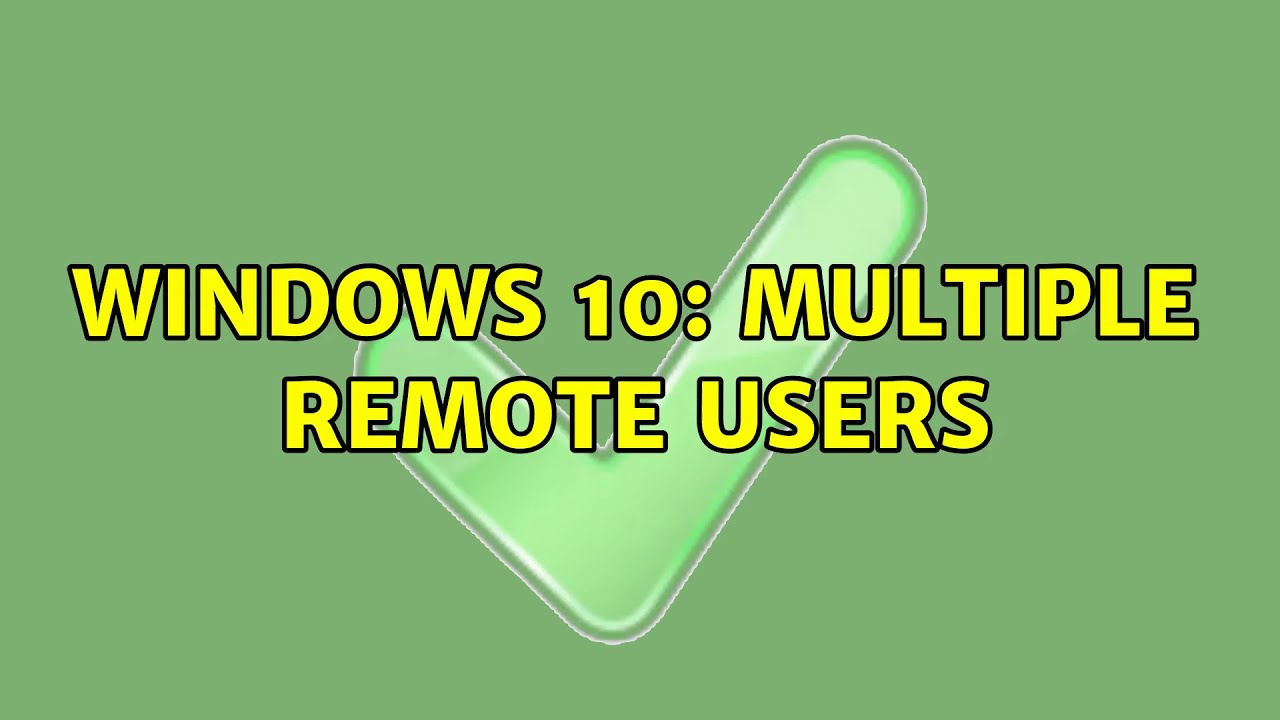 Windows 10: Multiple remote users - YouTube