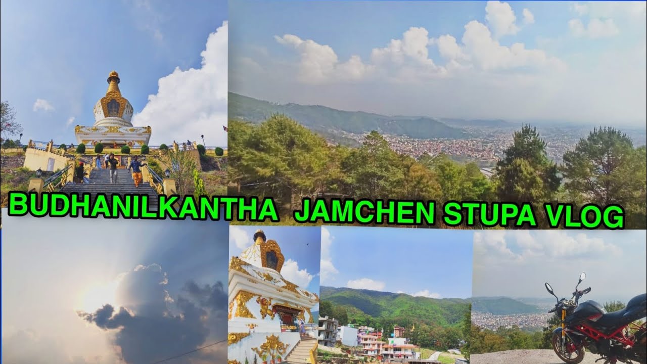 JAMCHEN GUMBA BUDHANILKANTHA STUPA #vlog 😍 ️ - YouTube